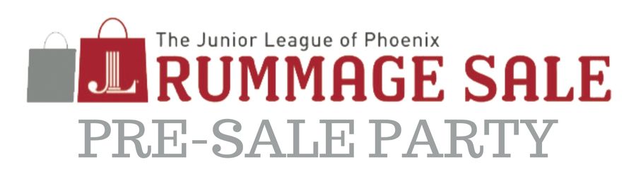 The Rummage Pre-Sale Party is Friday, Feb 24th! – Junior League of Phoenix